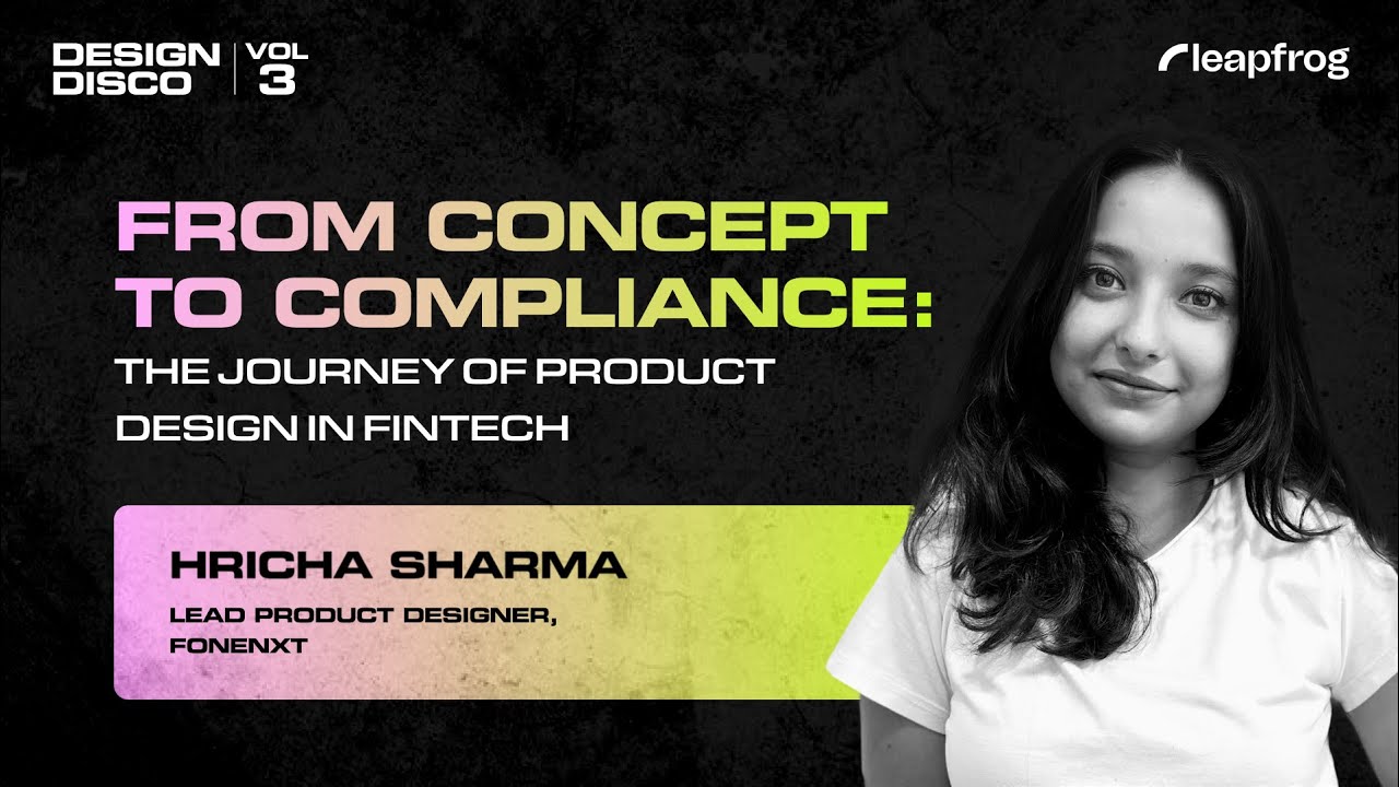 The Journey of Product Design in FinTech - Hricha Sharma | #DesignDisco ...