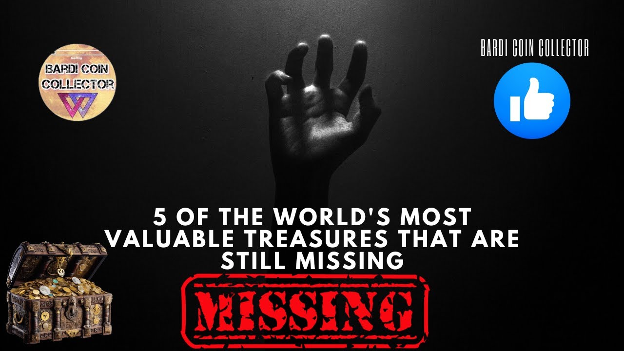 5 Of the world's most valuable Treasures that are still missing! - YouTube