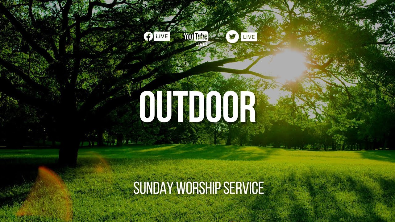 Outdoor Sunday Worship Service - YouTube