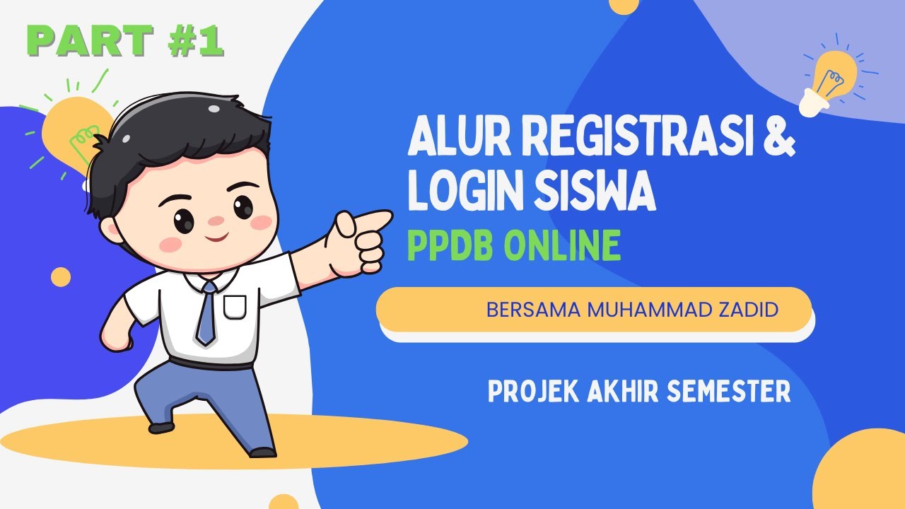 Alur Registrasi & Login Siswa – PPDB Online (Projek Akhir Semester) | Part 1 - YouTube