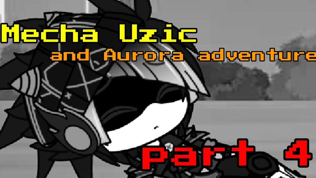 Mecha Uzic and Aurora adventure part 4 @ArchronDraco14 [gacha club ...