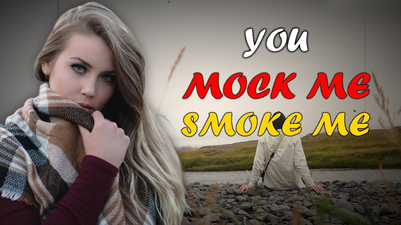 You Mock Me, Smoke Me - This One Hurts Quietly | By WooferStudio ...