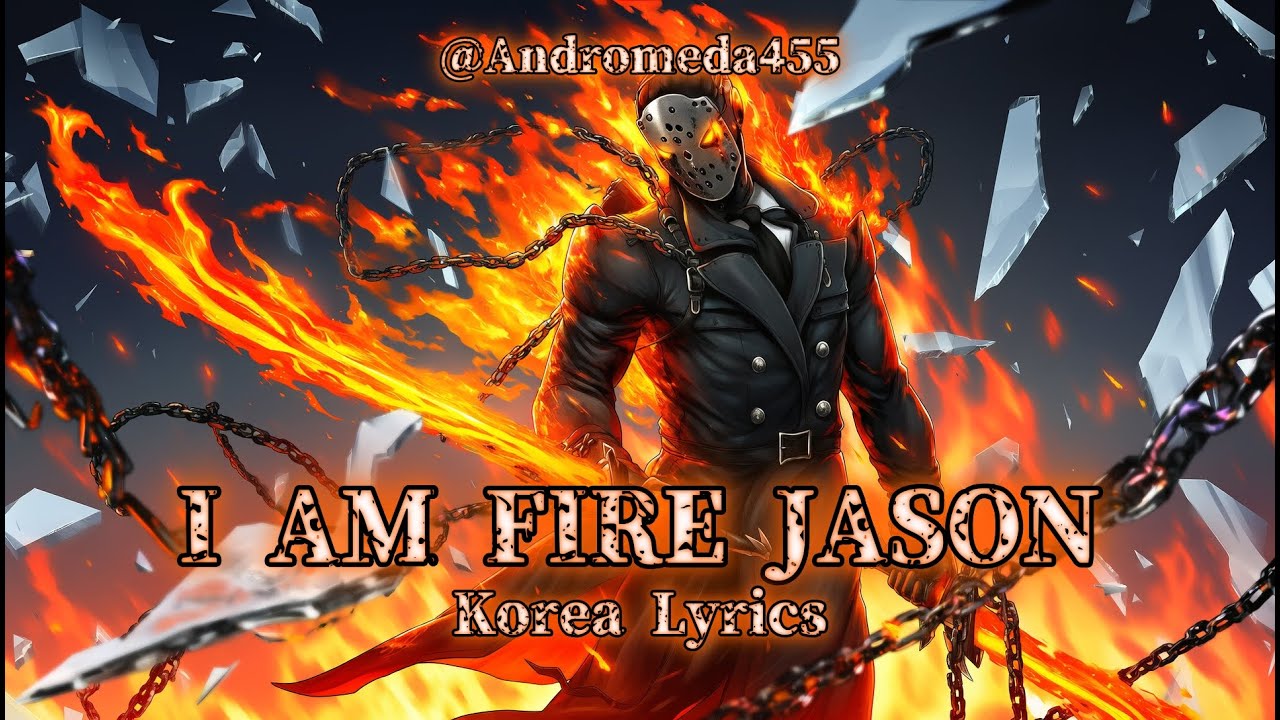 [포세이큰 / 한국어 가사] I AM FIRE JASON (Korea Lyrics) - YouTube