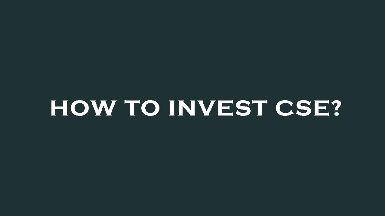 How to invest cse? - YouTube