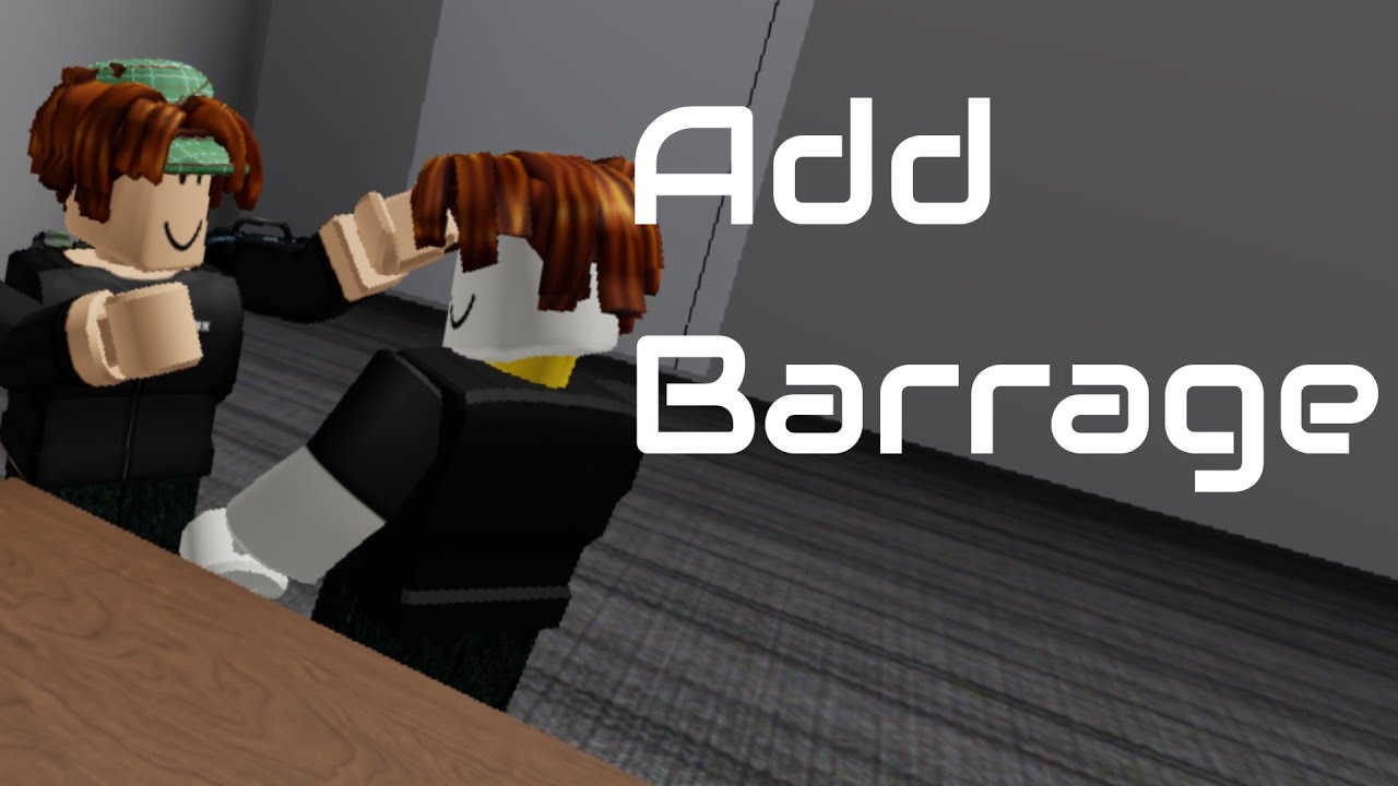 Add Barrage (Roblox) - YouTube