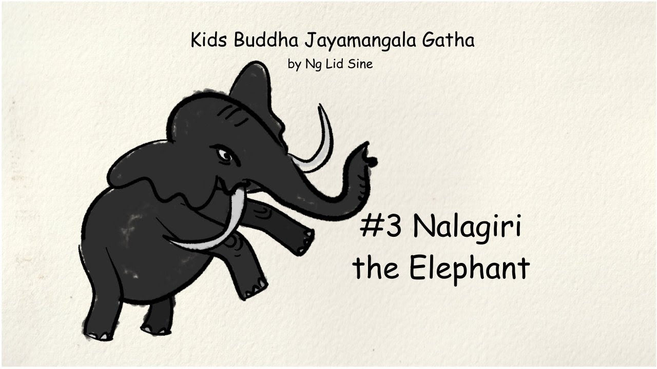 Kids Buddha Jayamangala Gatha - 3 Nalagiri the elephant - YouTube