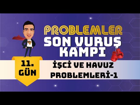 İşçi ve Havuz Problemleri - 1 I Problemler Kampı I 11. Gün I #mathman #problemler