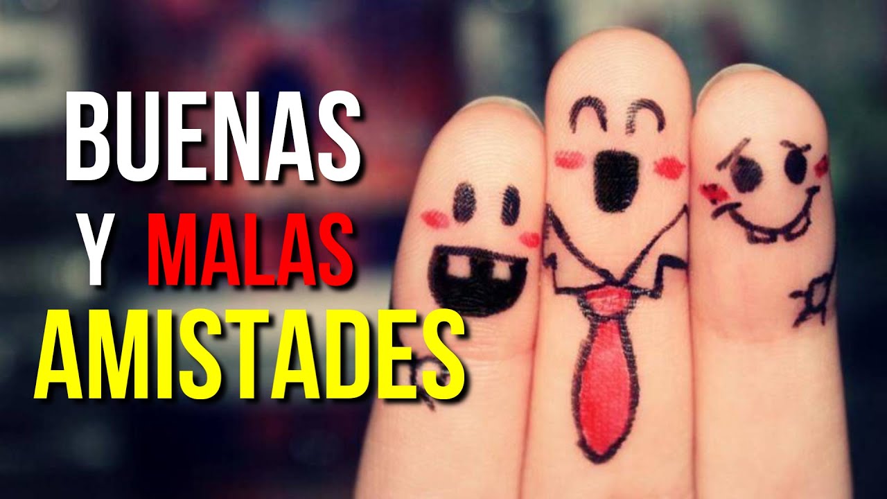 Elegir bien tus amistades es IMPORTANTE ¿Como elegir mis AMIGOS? - YouTube