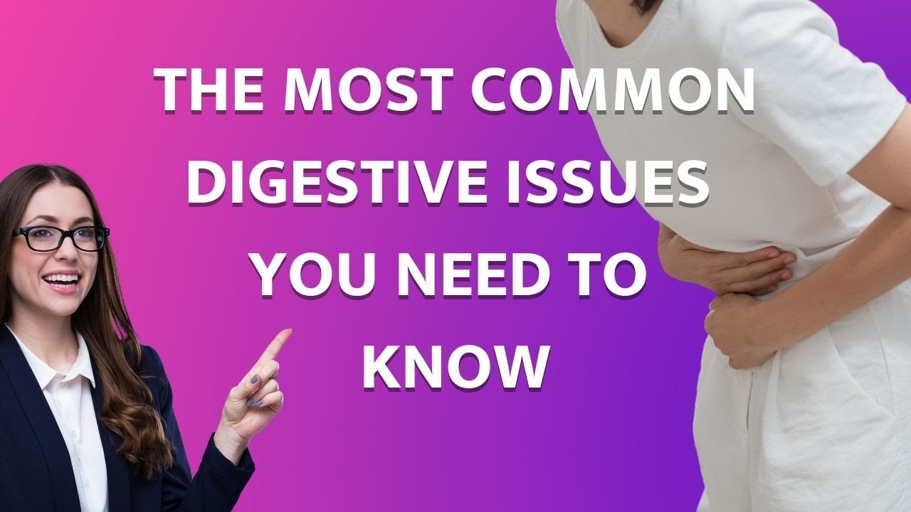 Gut Health Uncovered: The Most Common Digestive Issues You Need to Know ...