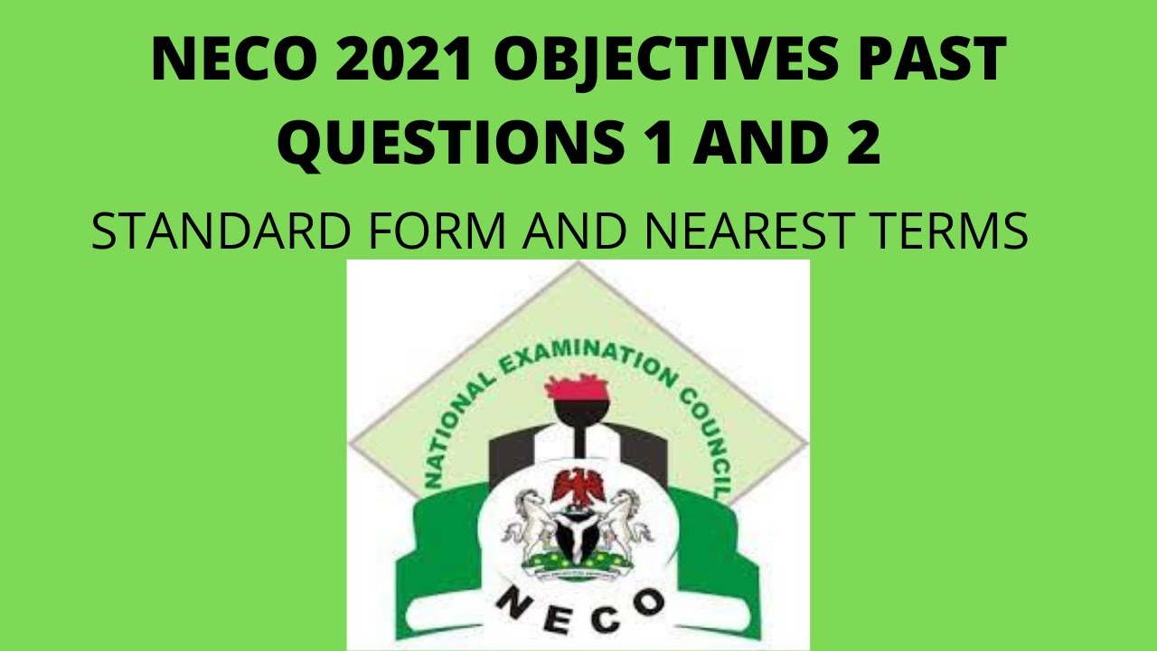 NECO 2021 OBJECTIVES PAST QUESTIONS 1 and 2 - YouTube