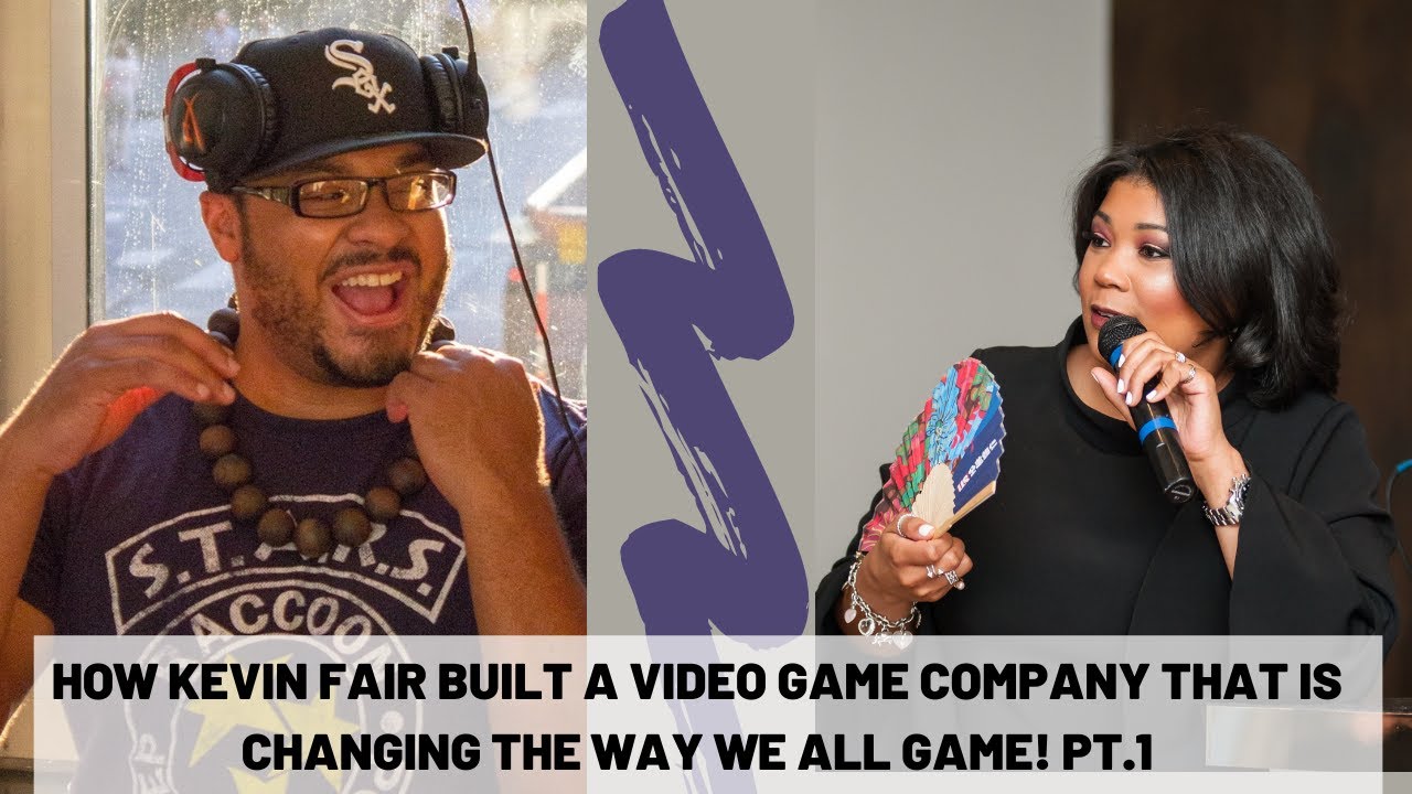 How Kevin Fair Built a Video Game Company That is Changing the Way We ...