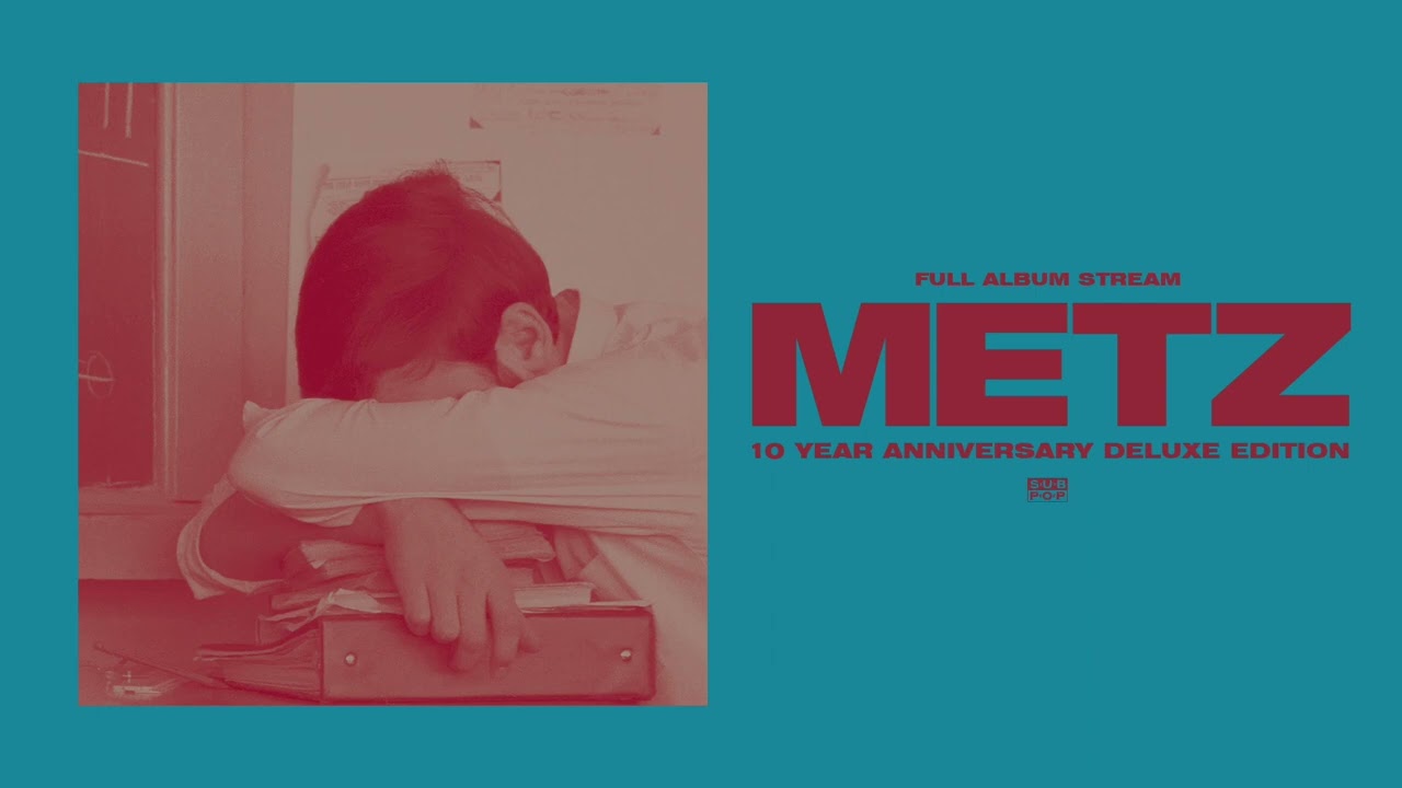 METZ - METZ (Deluxe Edition) [Full Album Stream] - YouTube