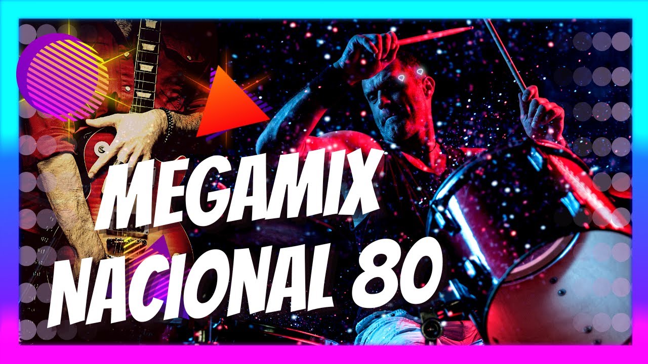 Megamix nacional anos 80 - Megamix Rock Nacional anos 80 - YouTube