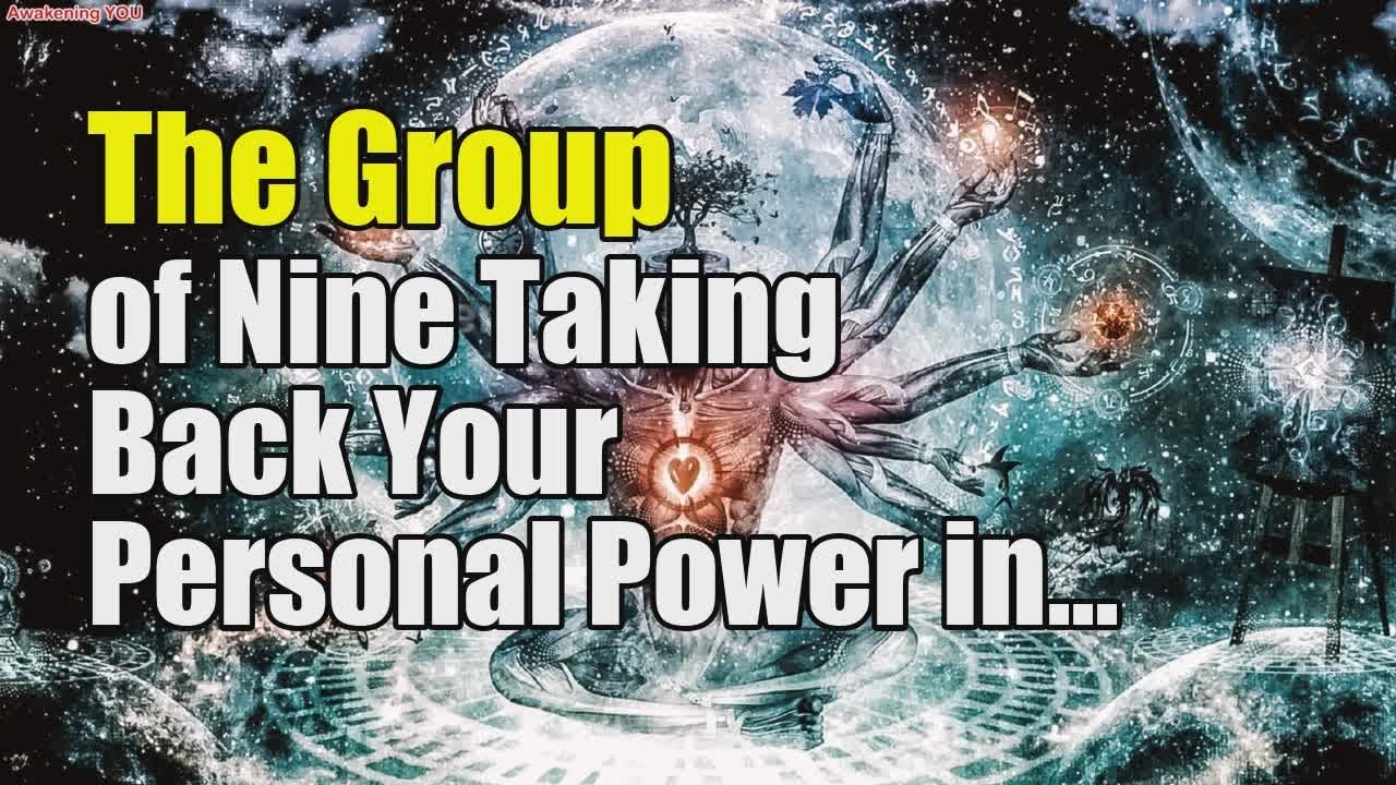 The Group of Nine~ Taking Back Your Personal Power in Times of Density ...