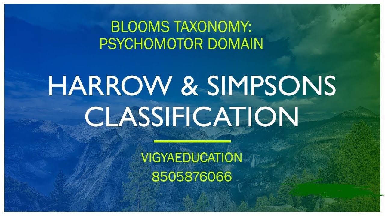 HARROW and SIMPSON CLASSIFICATION: BLOOM TAXONOMY PSYCHOMOTOR DOMAIN ...