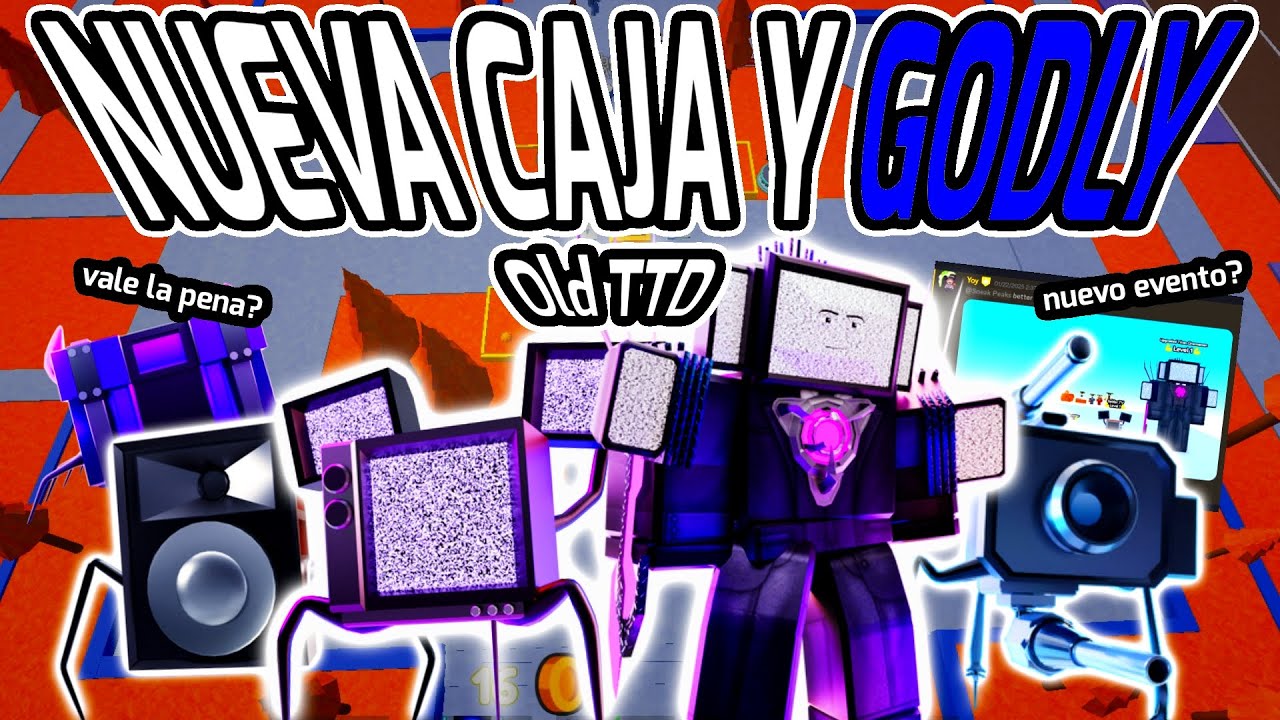 NUEVA ACTUALIZACIÓN Y GODLY EN OLD TTD! 4 NUEVAS UNITS Y CAJA - YouTube