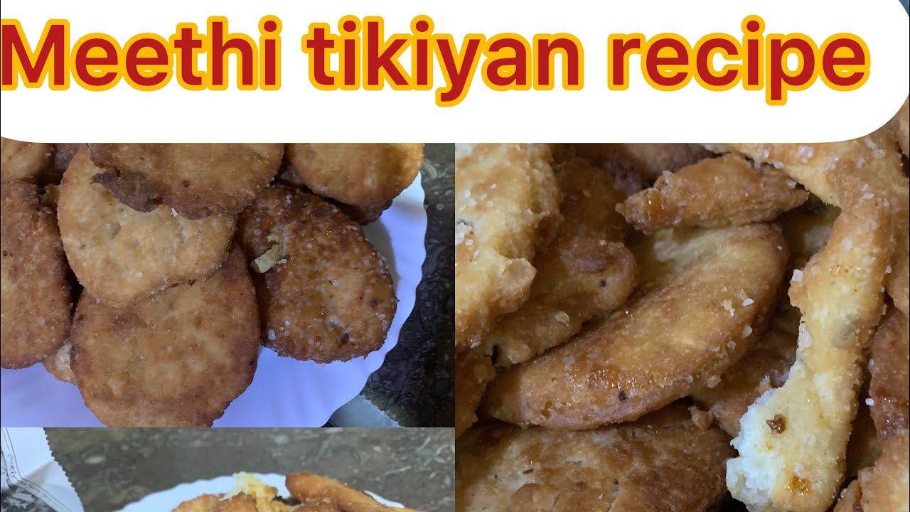 Meethi Tikiyan Recipe ||Tikkiyan,ya puri Excellent 👌 Sweet Snack - YouTube