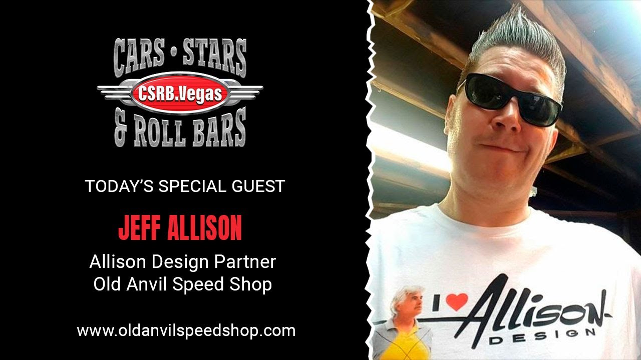 Jeff Allison, Allison Design/Old Anvil Speed Shop - YouTube