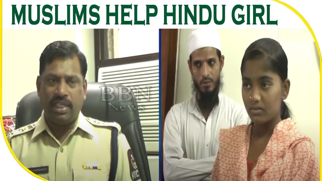'HUMANITY IS GREATER THAN RELIGION, MUSLIMS HELP HINDU GIRL | BBN NEWS ...