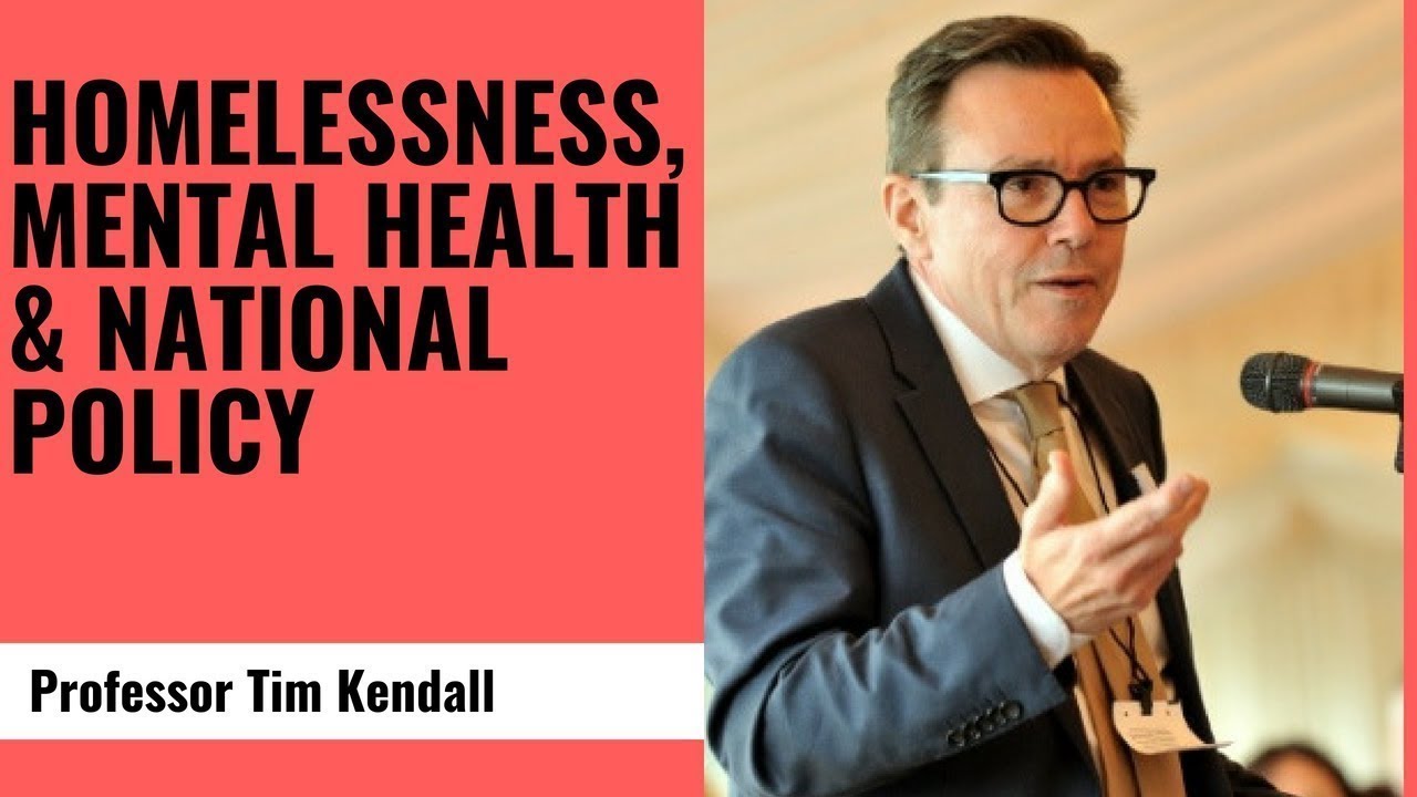 Homelessness, mental health & national policy - Tim Kendall - YouTube