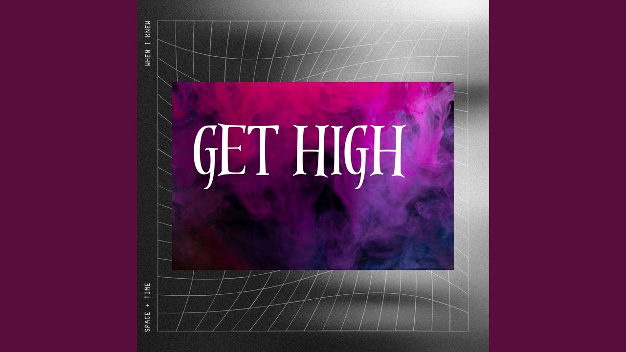 get high - YouTube