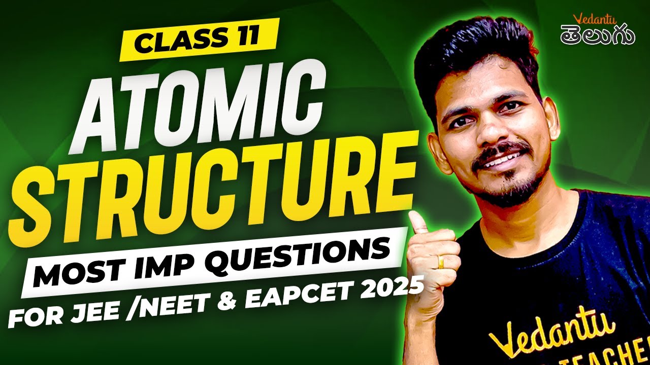 Atomic Structure | Most Imp PYQs | Class 11 Chemistry | JEE EAPCET 2025 ...