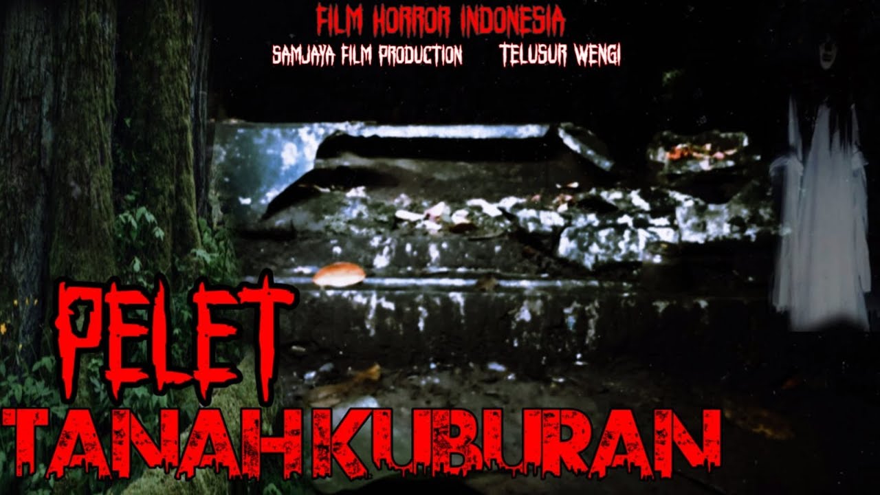 Film Misteri PELET TANAH KUBURAN @samjayafilmproduction5758 - YouTube