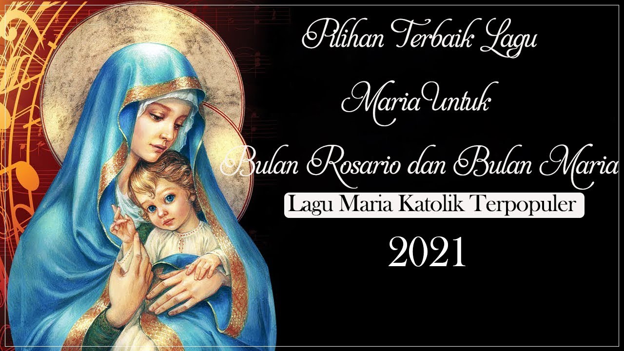 Pilihan Terbaik Lagu-Lagu Maria Untuk Bulan Rosario dan Bulan Maria │🎧 ...