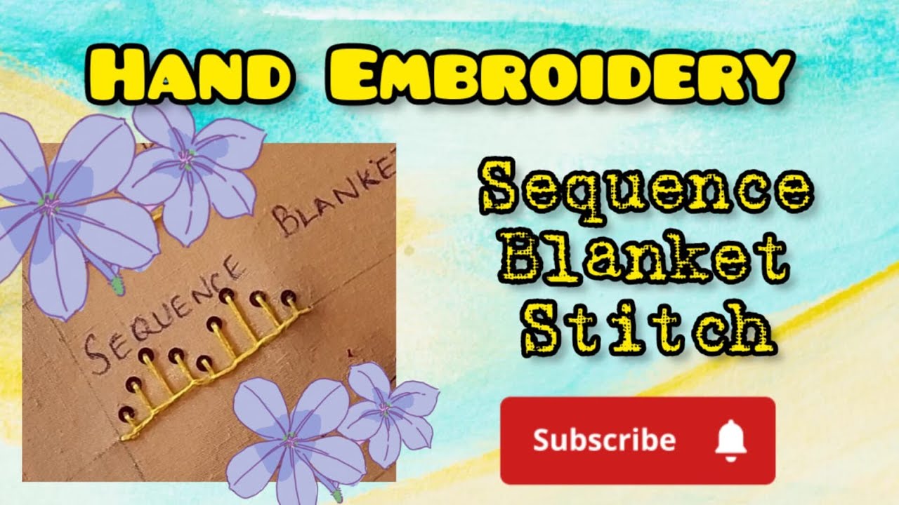 Hand Embroidery | Sequence Blanket Stitch - YouTube