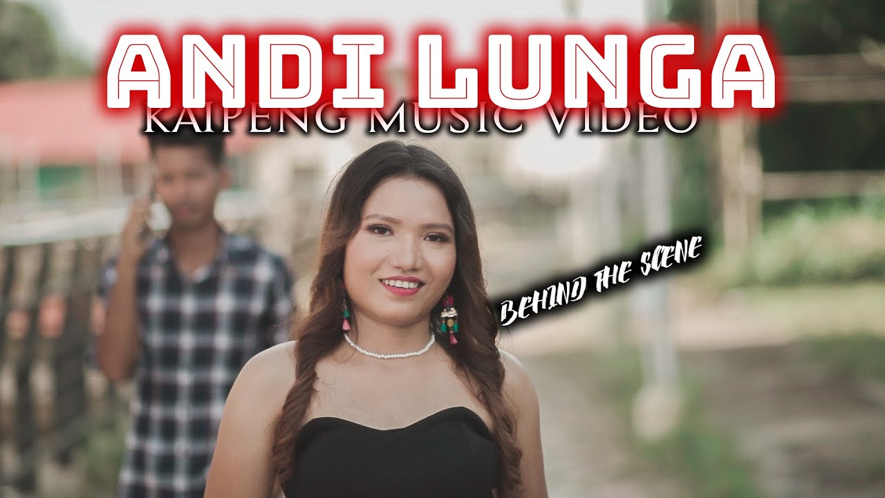 AUNDI LUNGA ||@Aitorma786 || Kaipeng Music video || Behind Scene - YouTube