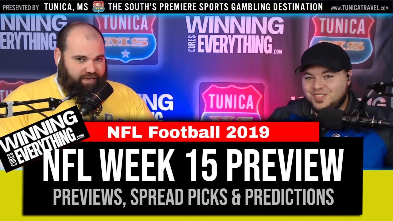 WCE: 2019 NFL Week 15 Preview & Spread Picks - YouTube