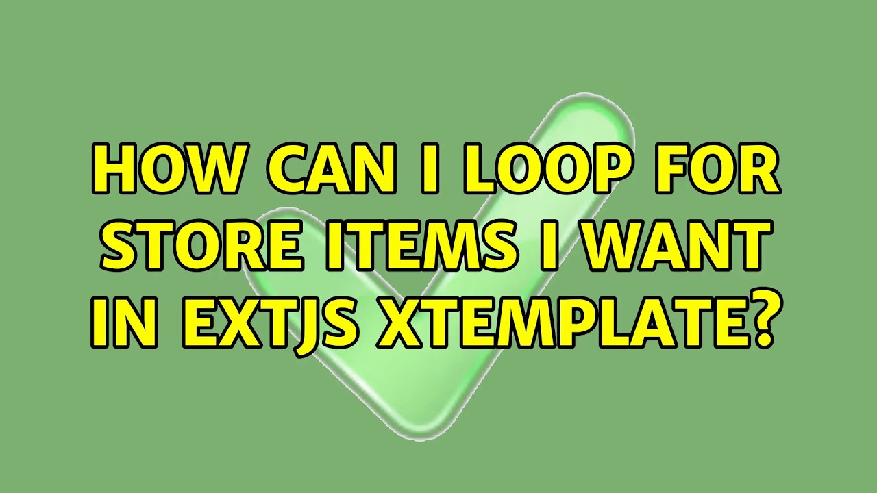 How can i loop for store items i want in ExtJS XTemplate? - YouTube