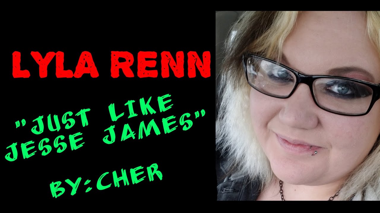 Lyla Renn Cover- "Just Like Jesse James" by CHER - YouTube