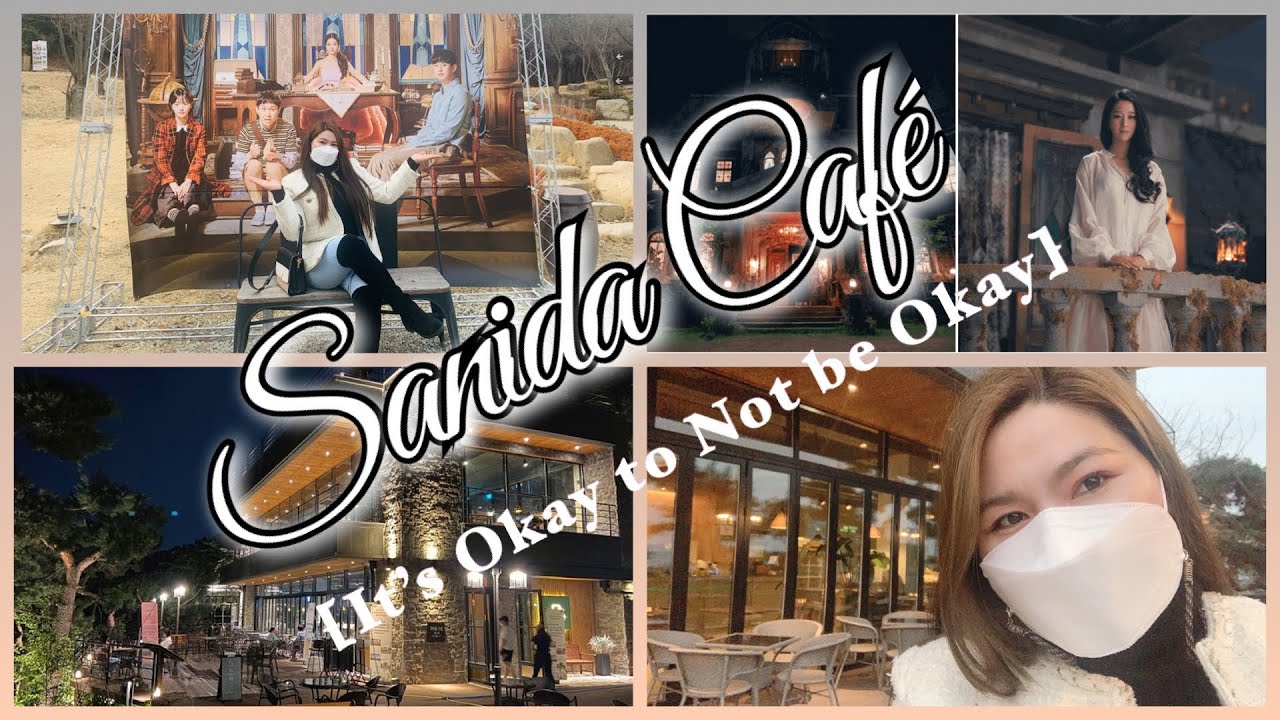 SANIDA CAFÉ [ IT’s OKAY TO NOT BE OKAY] FILMING LOCATION | Gnephs Vlogs ...