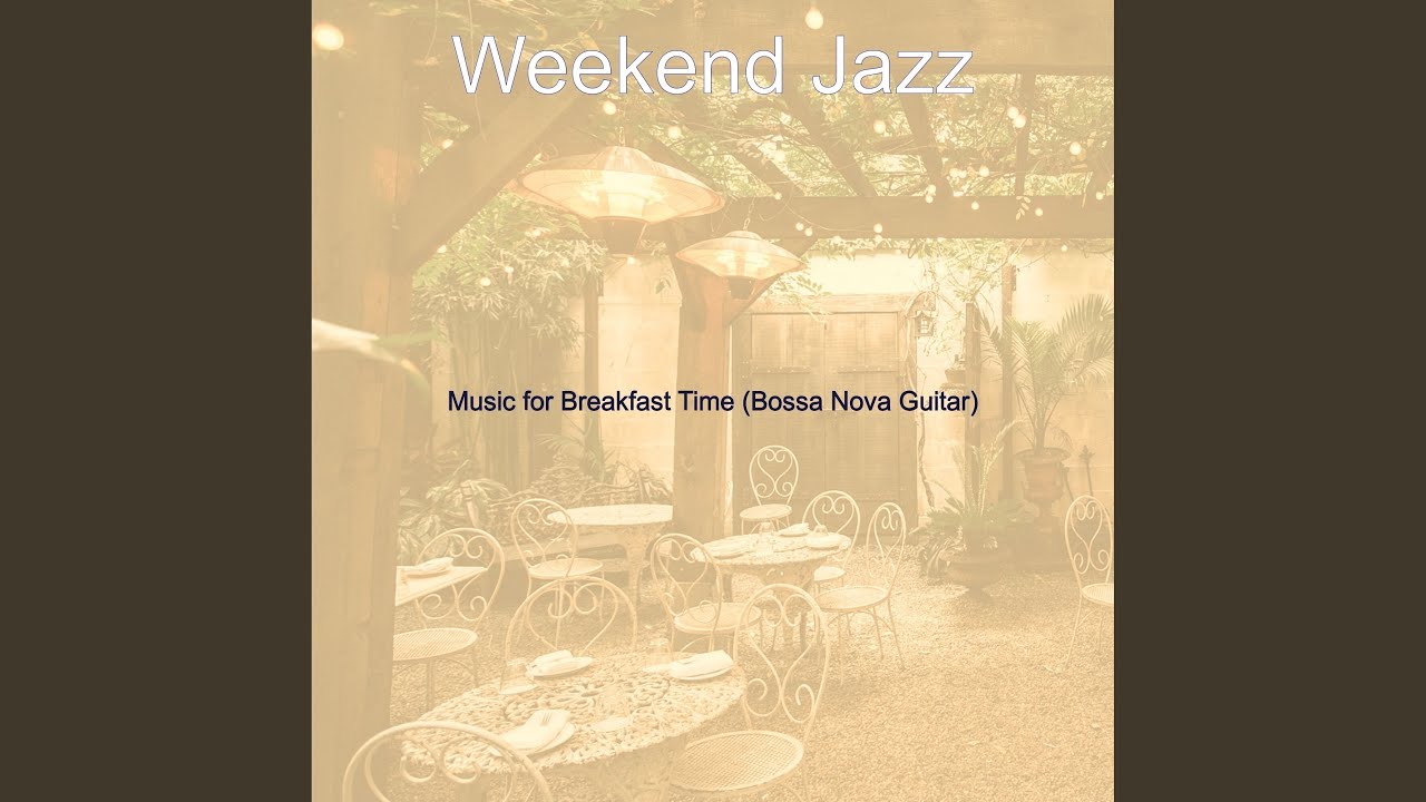 Sumptuous Moods for Saturday Brunch - YouTube