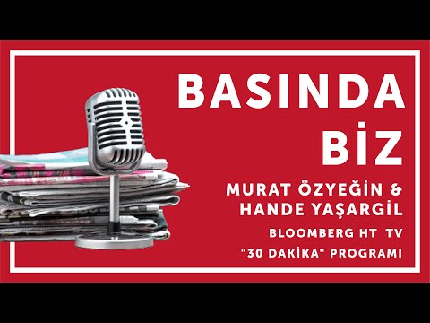 Murat Özyeğin & Hande Yaşargil | Bloomberg HT TV | Zeliha Saraç | \