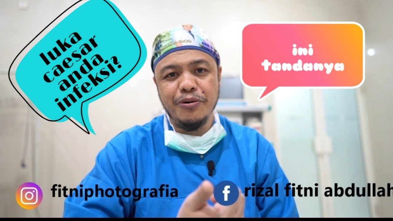Jika ada gejala ini. Bekas operasi caesar anda infeksi. - YouTube