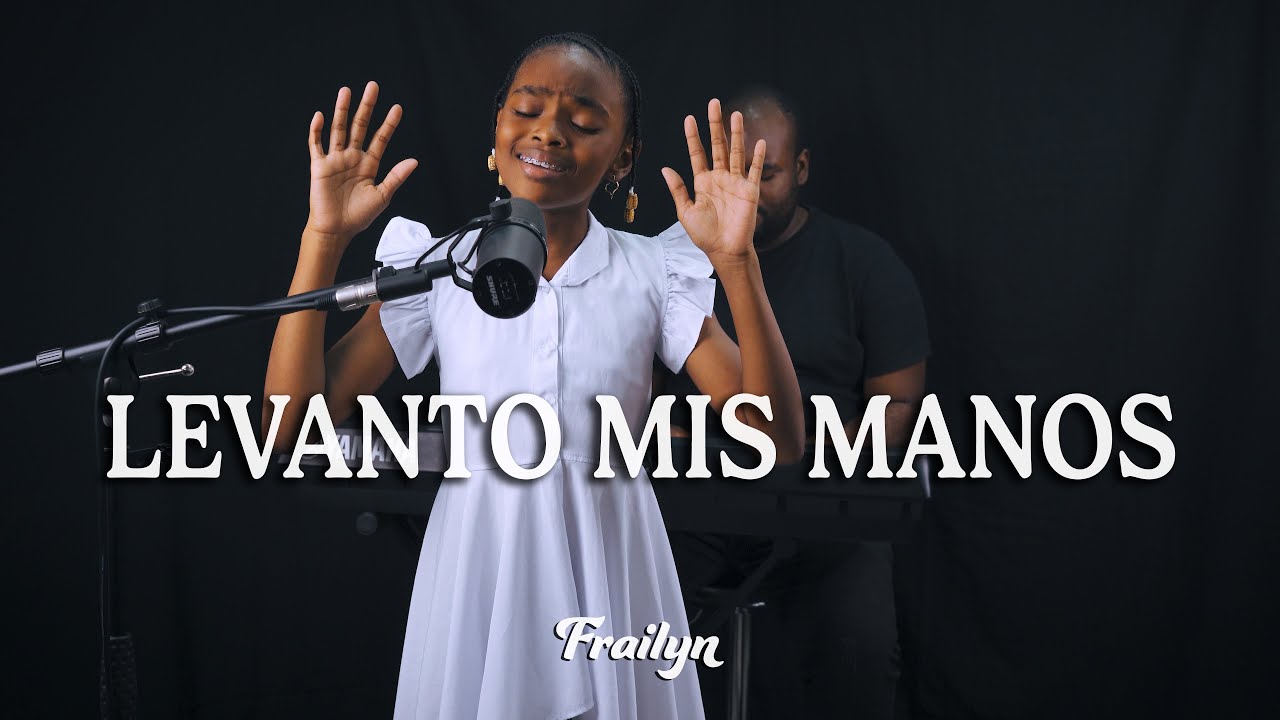Levanto mis manos - Frailyn (Cover) - YouTube