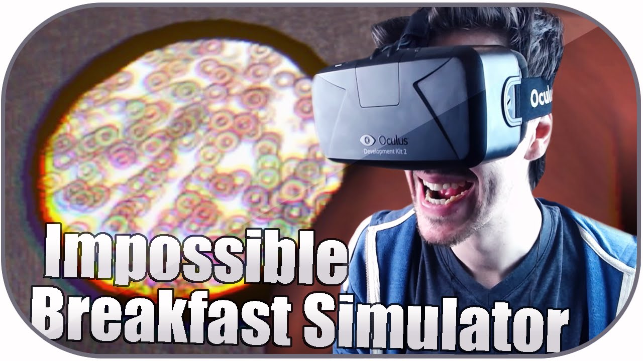 IMPOSSIBLE BREAKFAST SIMULATOR | Oculus Rift DK2 - YouTube