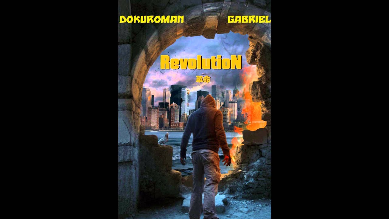 DOKUROMAN feat GABRIEL " REVOLUTION [革命] " Official SONG 2015 - YouTube