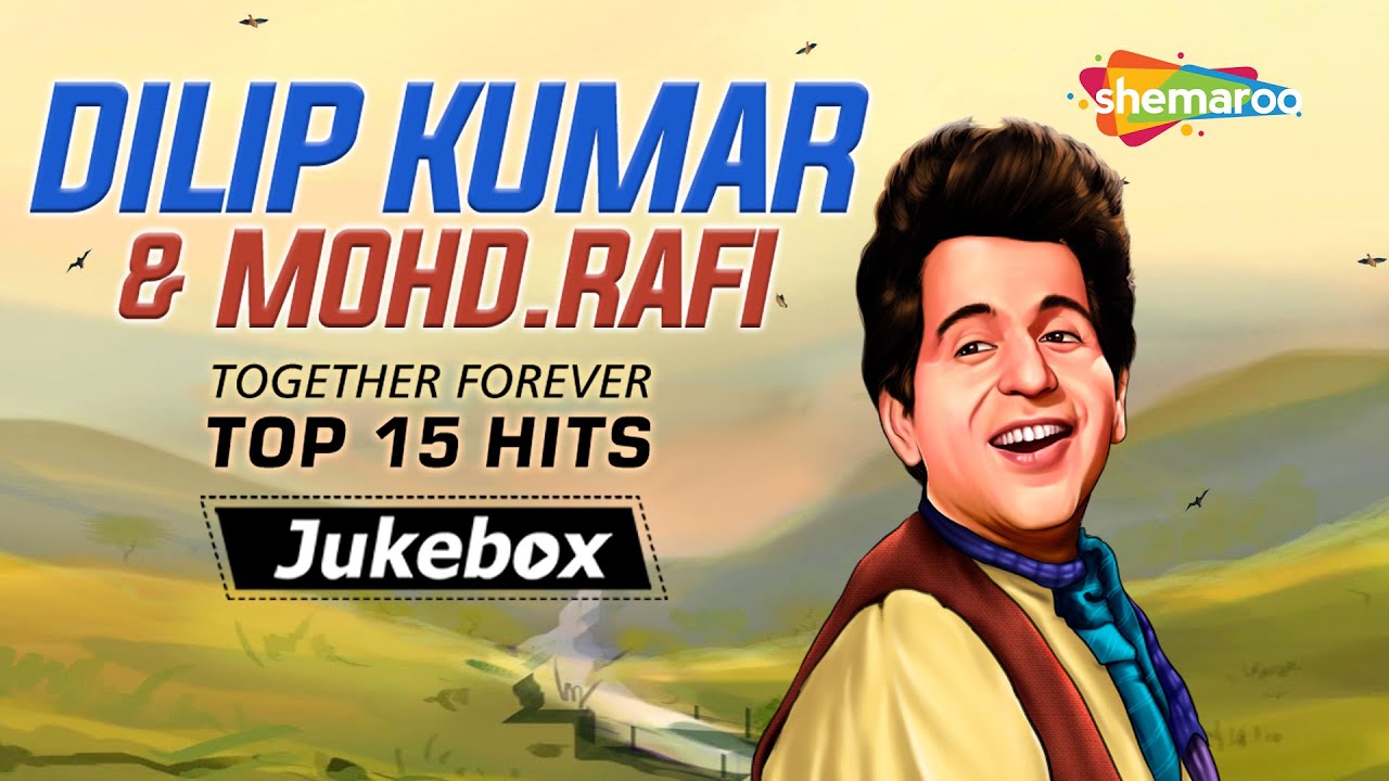 Best of Dilip Kumar | दिलीप कुमार के 15 हिट गाने | Evergreen Old Songs ...