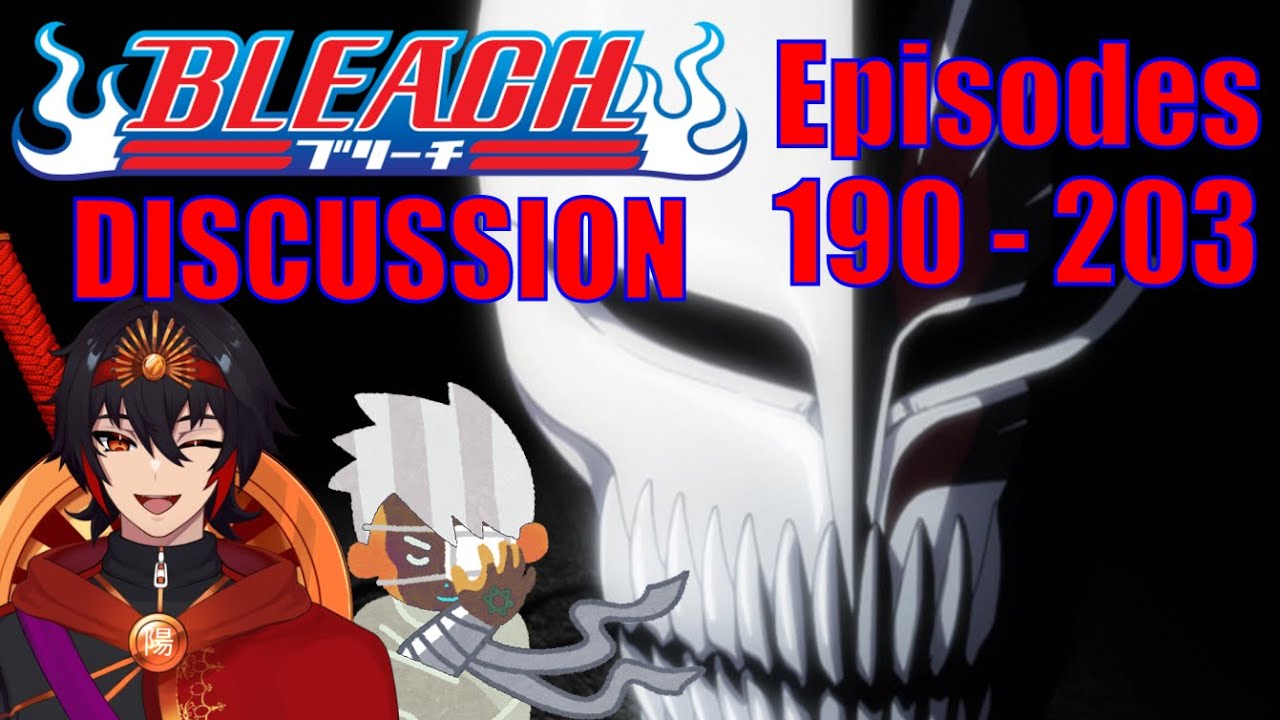 Arrancar vs. Shinigami 【Bleach Episode 190 - 203 Discussion】 (With ...