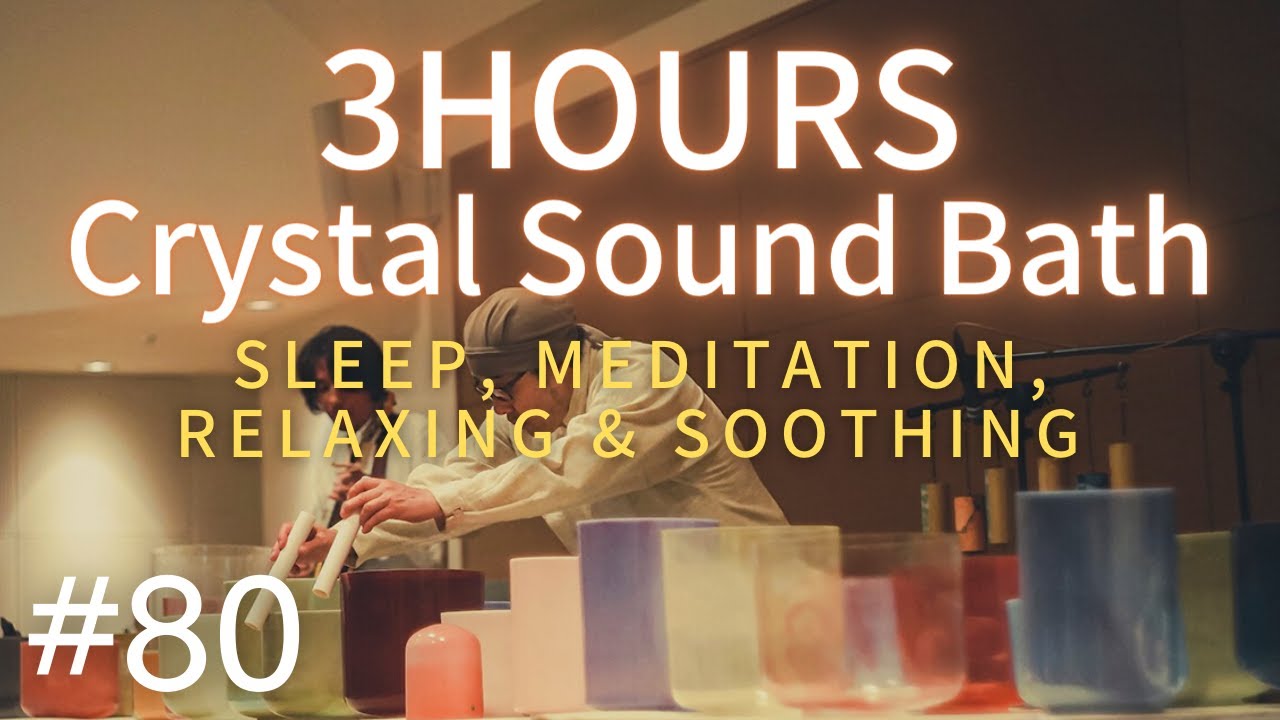 3 hours Crystal Sound Bath #80 - Alchemy Crystal Singing Bowls Healing ...