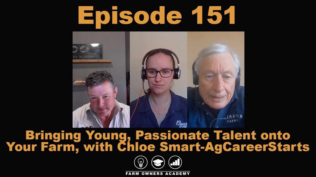Episode 151 - Bringing Young, Passionate Talent onto Your Farm, with ...