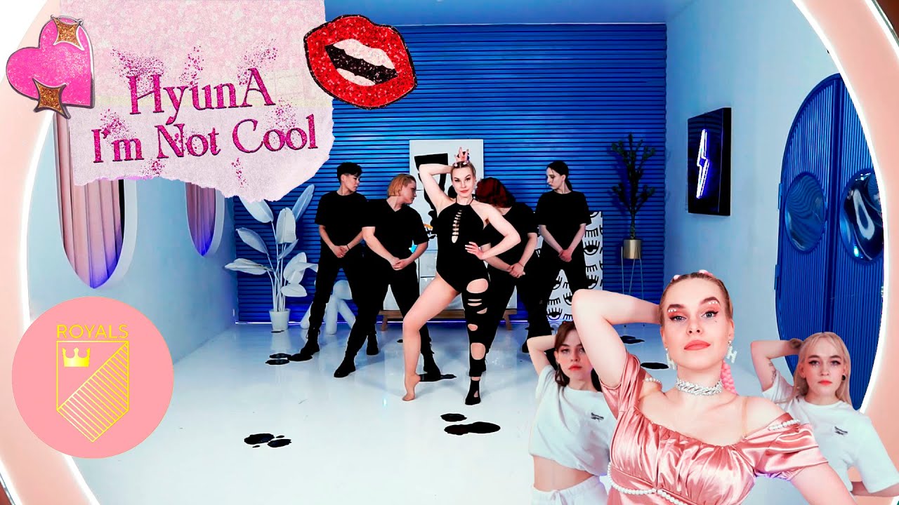 현아 (HyunA) - 'I'm Not Cool' MV DANCE COVER by ROYALS from RUSSIA - YouTube