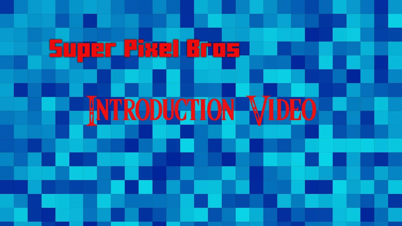 Super Pixel Bros Introduction - YouTube