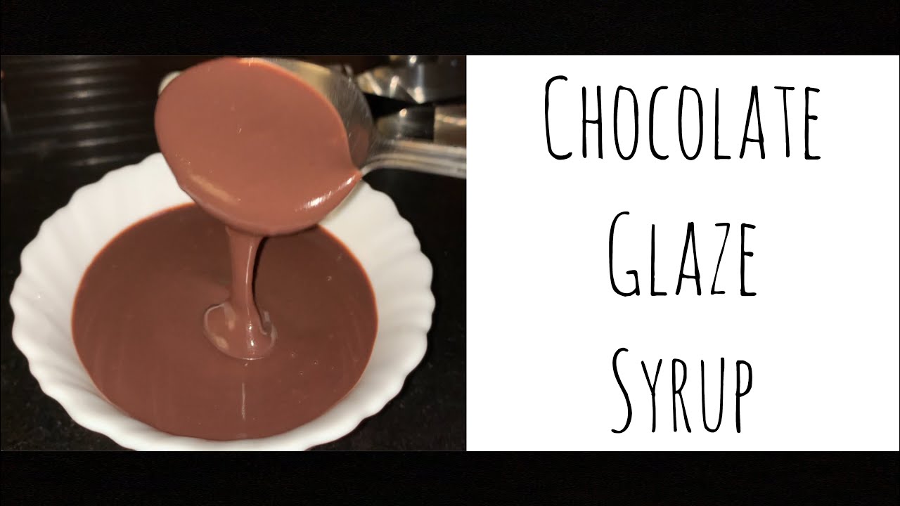 Chocolate Glaze Syrup Recipe | Homemade with less ingredients | Hadia ...