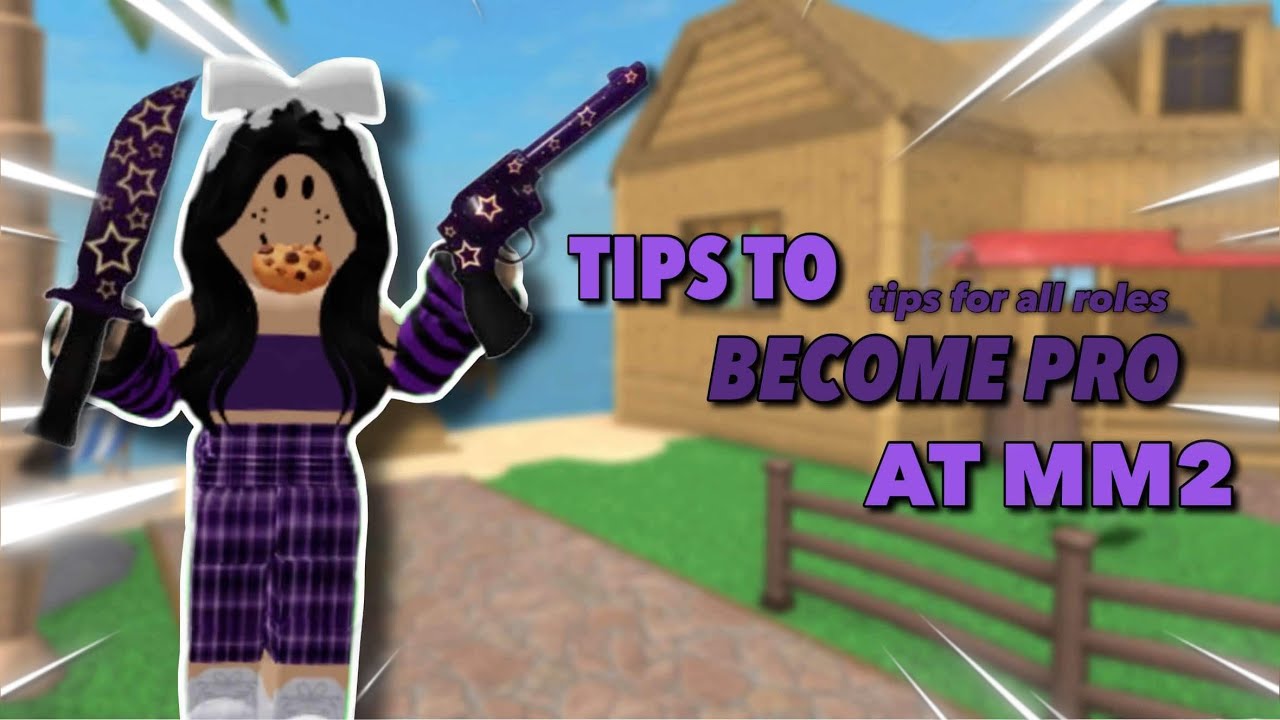 TIPS To Become A PRO At MM2! - YouTube
