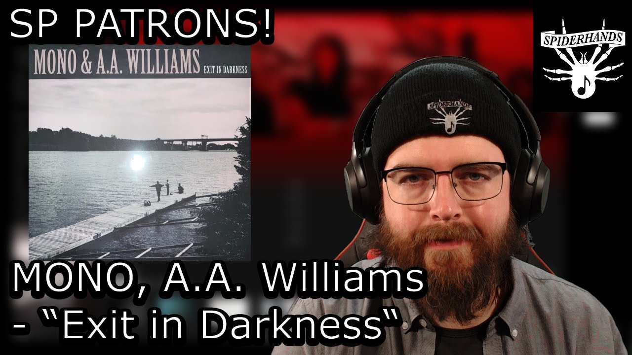 SP PATRONS Andreas L + MONO, A.A. Williams - Exit in Darkness # ...