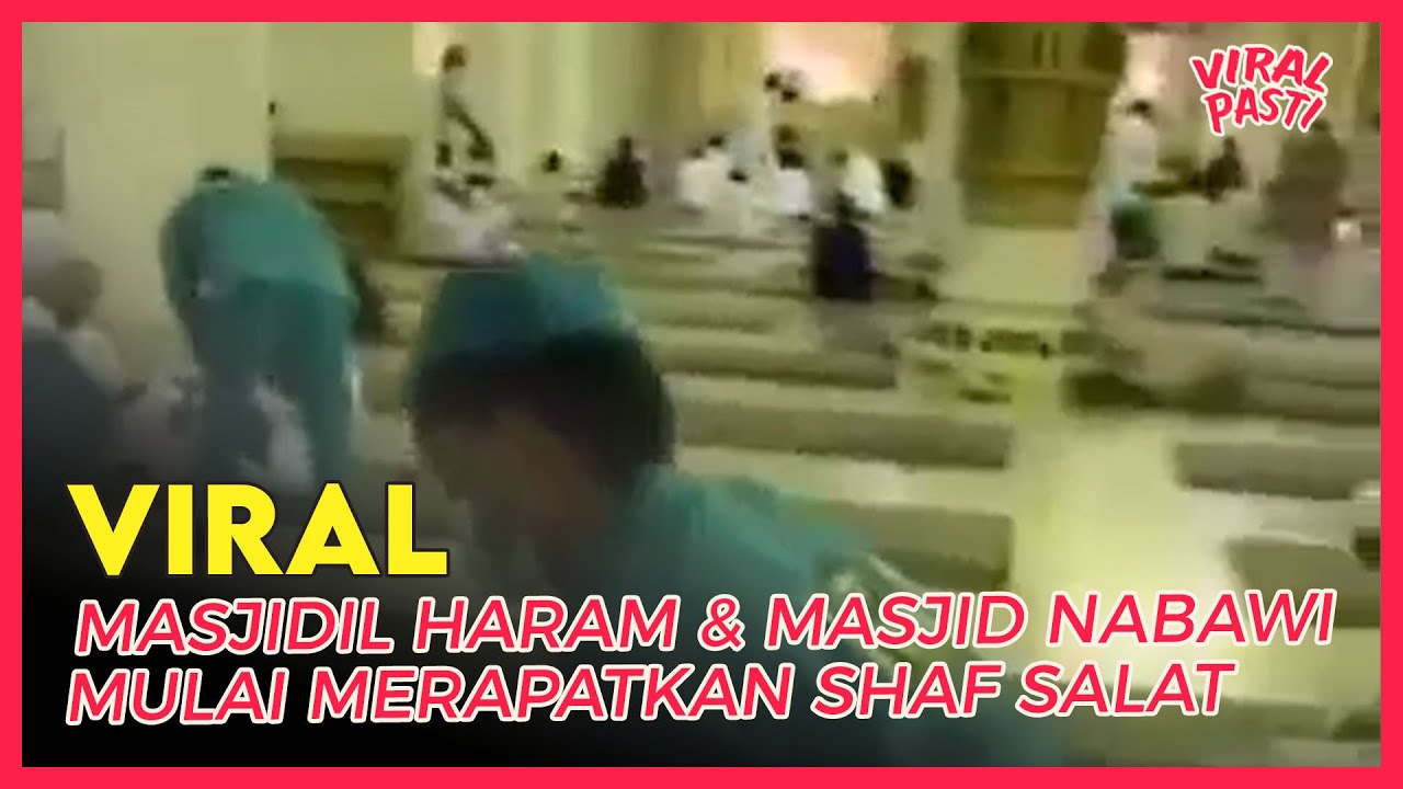 Masjidil Haram dan Masjid Nabawi Mulai Hari ini Merapatkan Kembali Shaf ...
